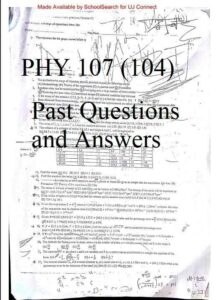 PHY 107 / 104 (Past Questions and Answers)